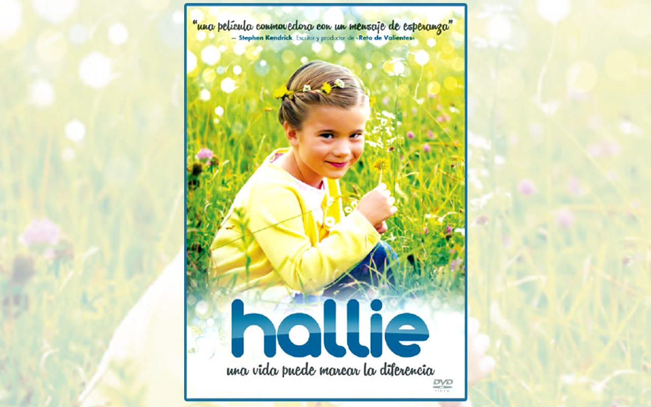 “Hallie”, una vida puede marcar la diferencia - Verdad y Vida