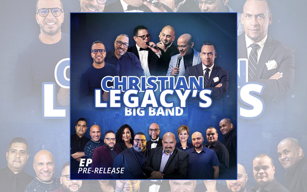 Christian Legacy’s Big Band lanza los 5 primeros cortes musicales de su ...