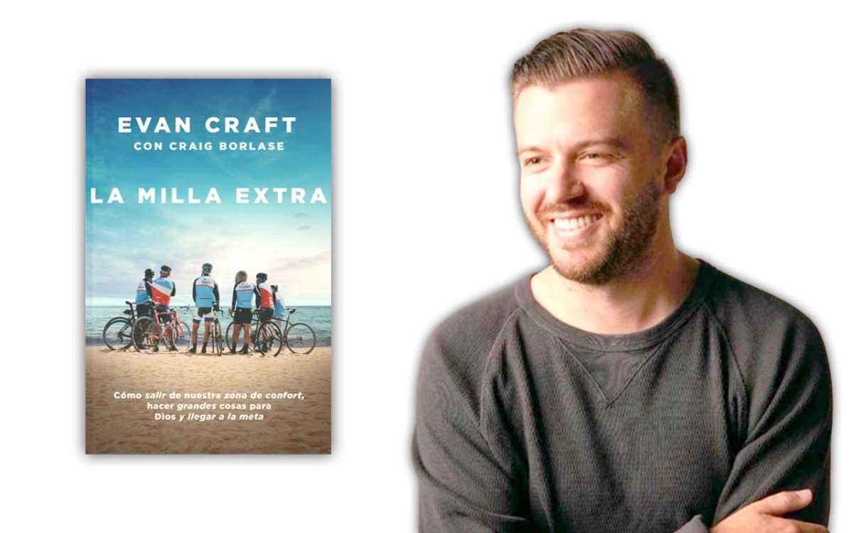 Evan Craft lanza su primer libro “La milla extra” - Verdad y Vida